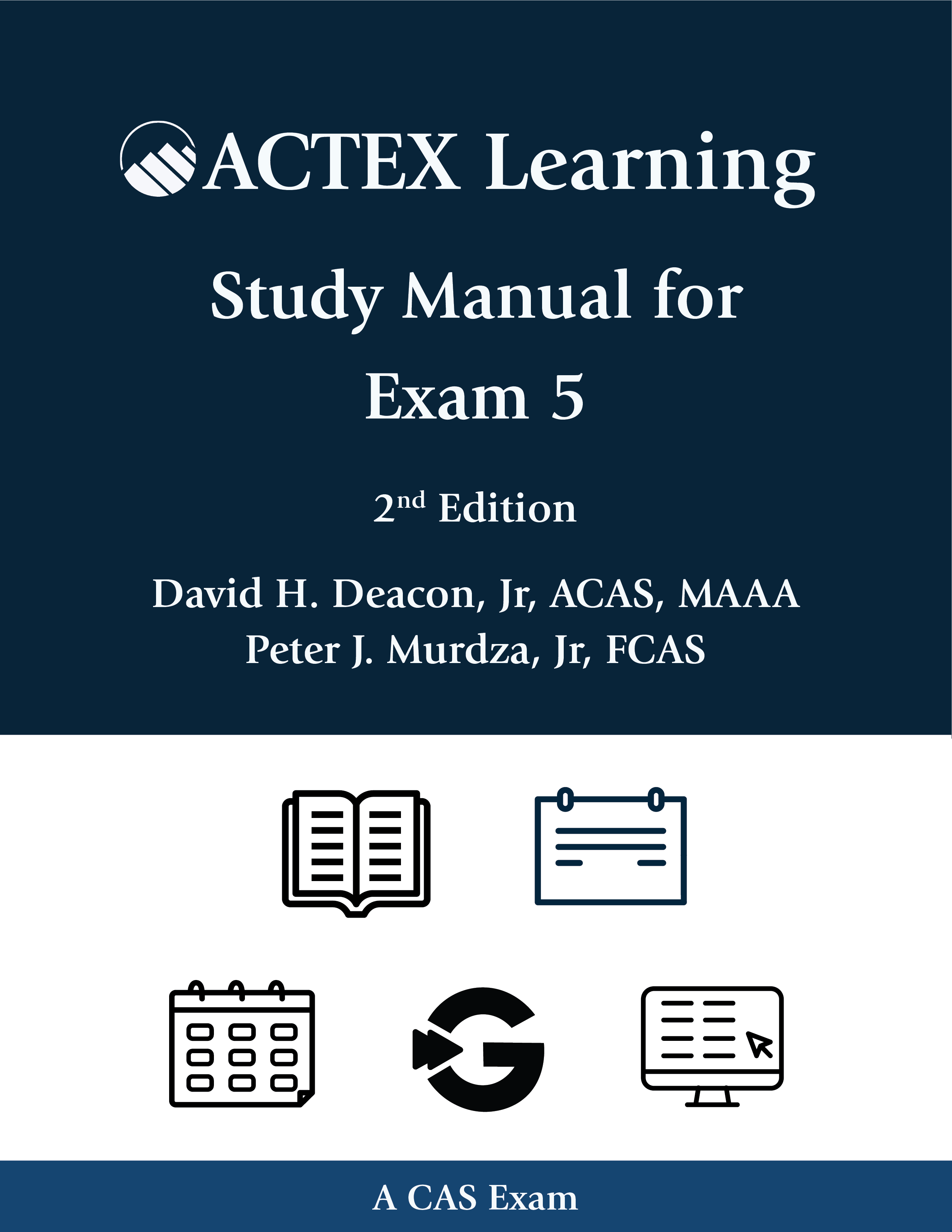 CAS Exam 5 Study Guide - Actex Learning